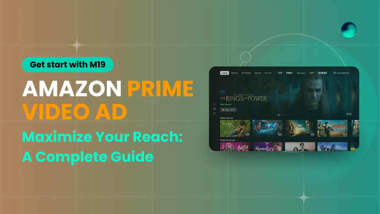 Master Amazon Prime Video Ads: A Complete Guide in 2024 - m19